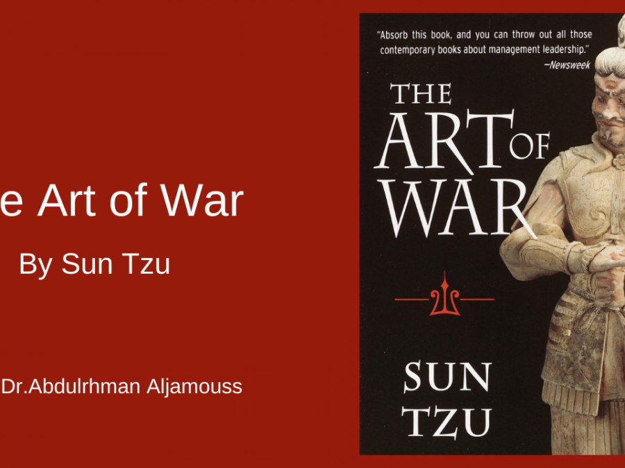 Dr. Abdulrahman M. Aljamouss | The Art of War Summary